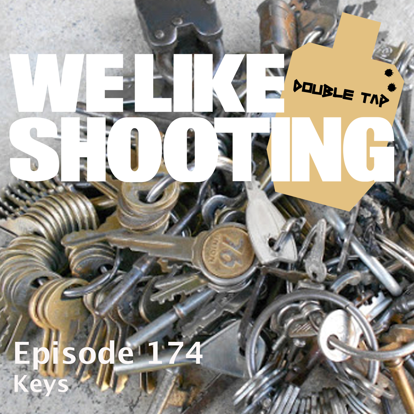 We Like Shooting Double Tap 174 - Keys - Firearms Radio Network