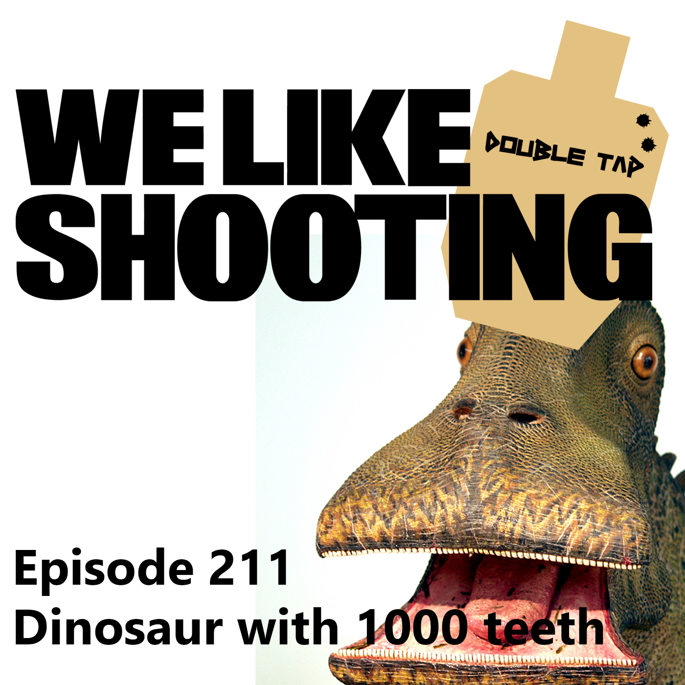 We Like Shooting Double Tap 211 - Dinosaur with 1000 teeth - Firearms ...