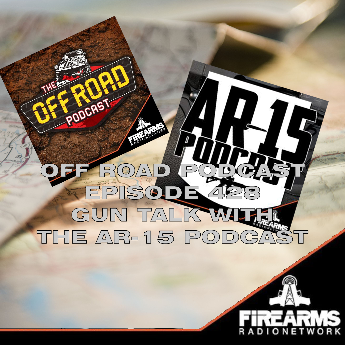 Off Road Podcast 428 - Gun Talk With the AR-15 Podcast - Firearms Radio ...