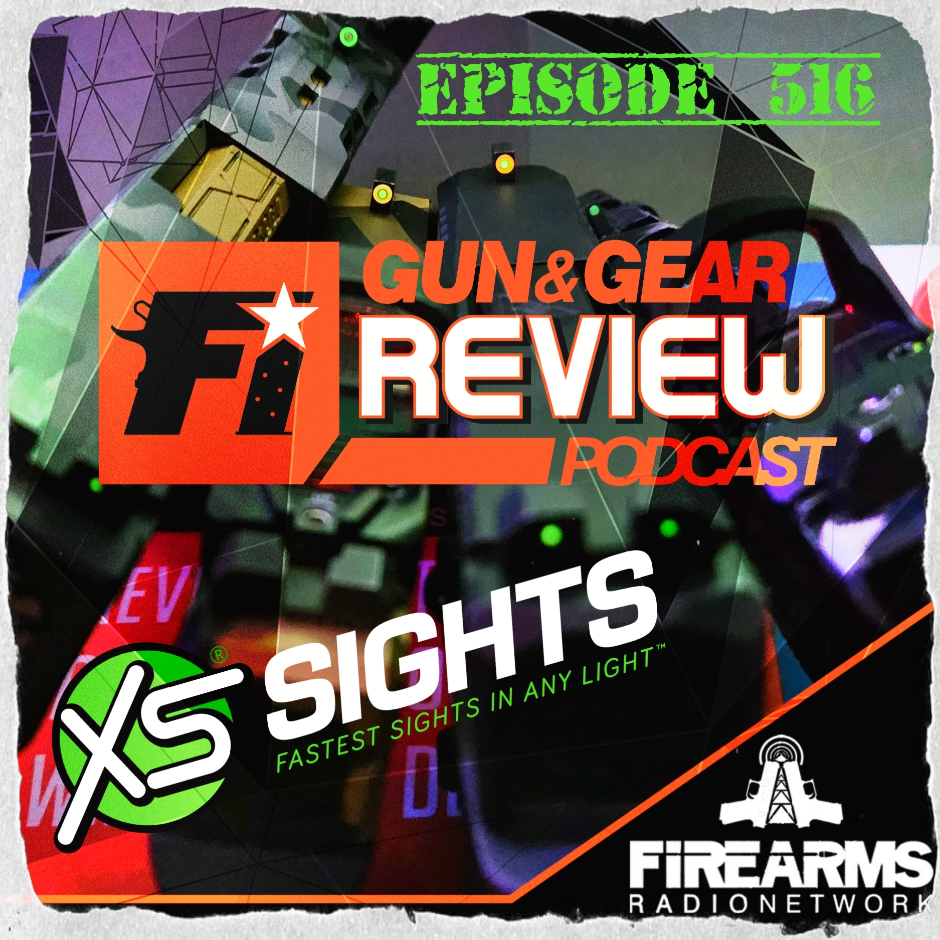 Gun & Gear Review 516 - XS Sights - Firearms Radio Network